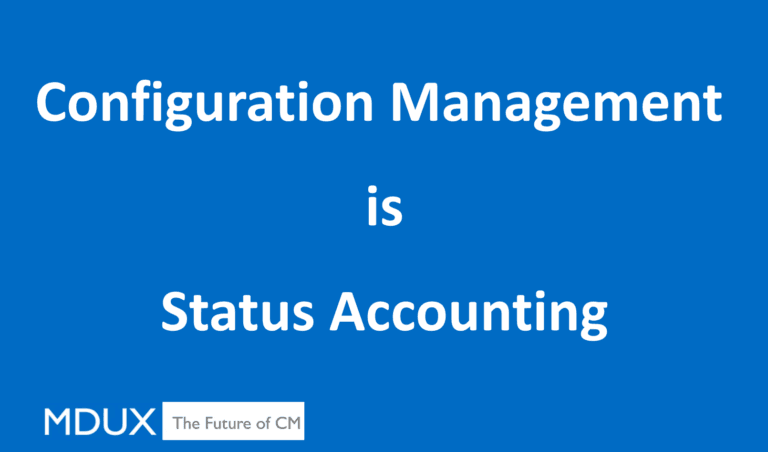 Configuration Management is... Status Accounting! - MDUX